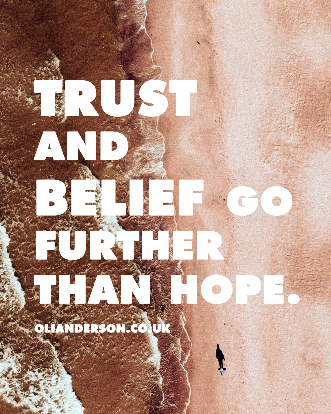Trust and Belief Go Further than Hope. - Oli Anderson | Coaching for ...